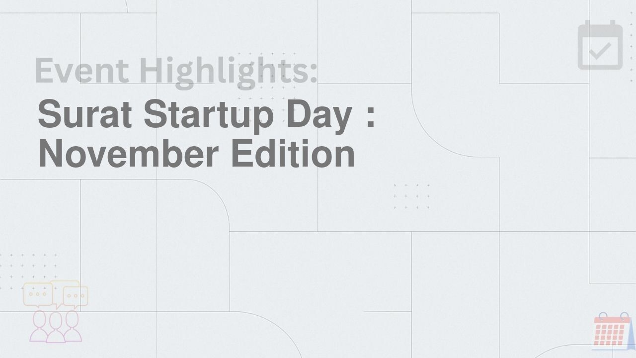 Event update: Surat Startup Day : November Edition — eChai Ventures