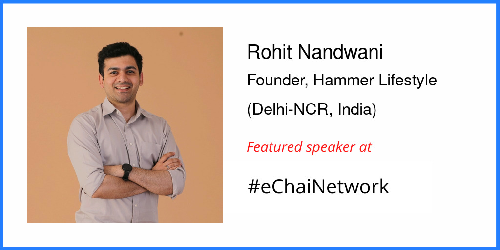 Rohit Nandwani — eChai Ventures