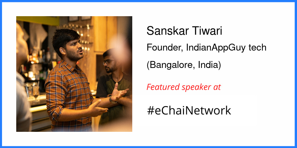 Sanskar Tiwari — eChai Ventures