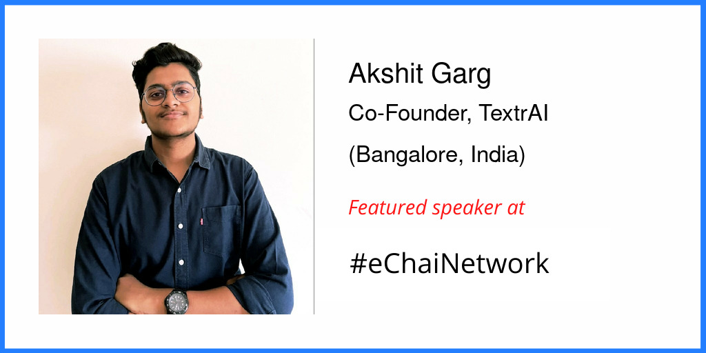 Akshit Garg — eChai Ventures