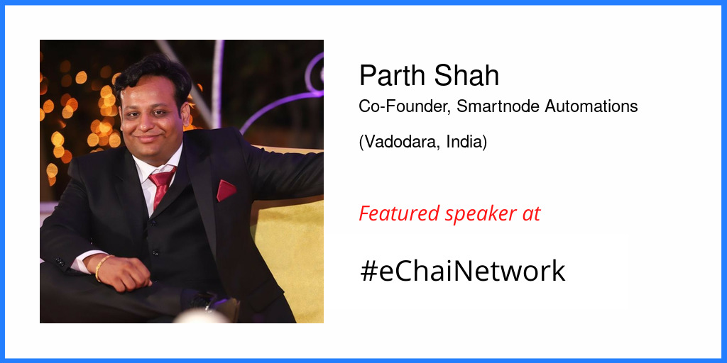 Parth Shah — eChai Ventures
