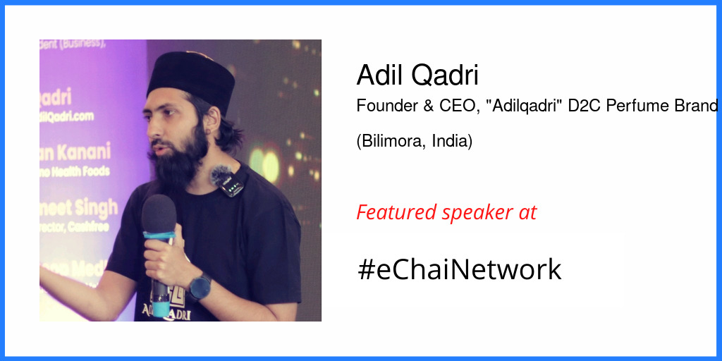 Adil Qadri — eChai Ventures