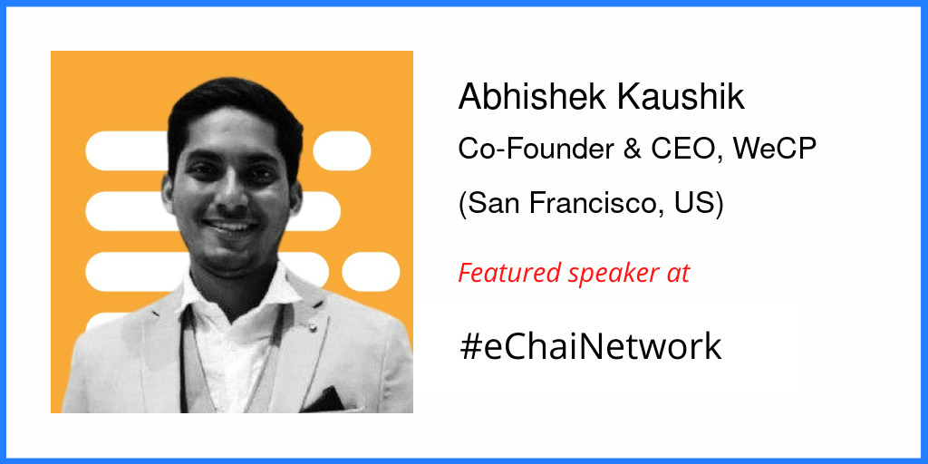 Abhishek Kaushik — eChai Ventures