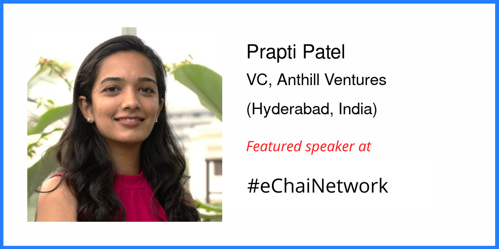Prapti Patel — eChai Ventures