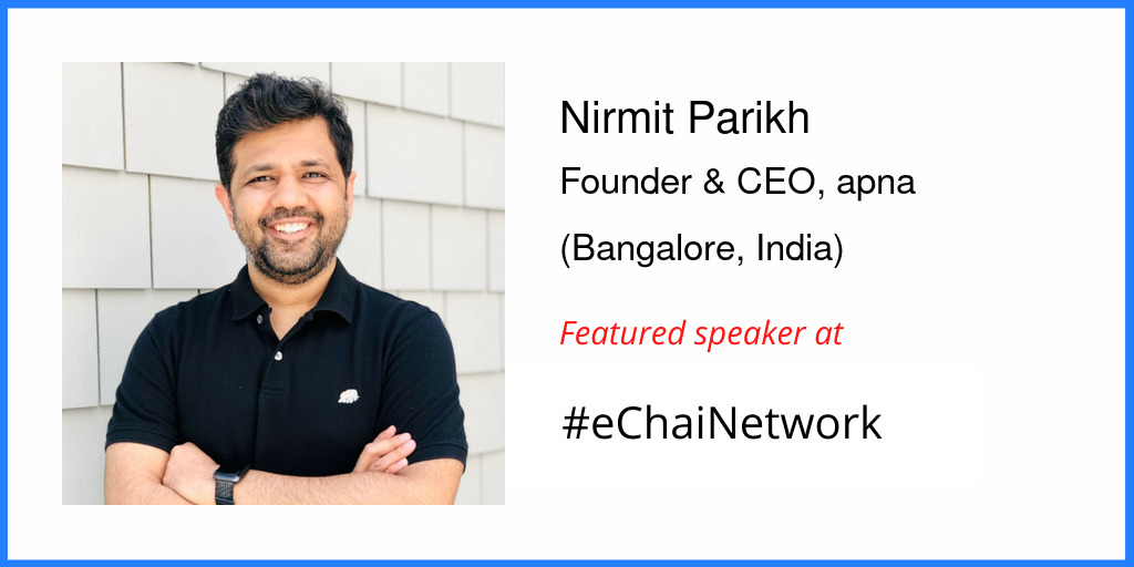 Nirmit Parikh — eChai Ventures