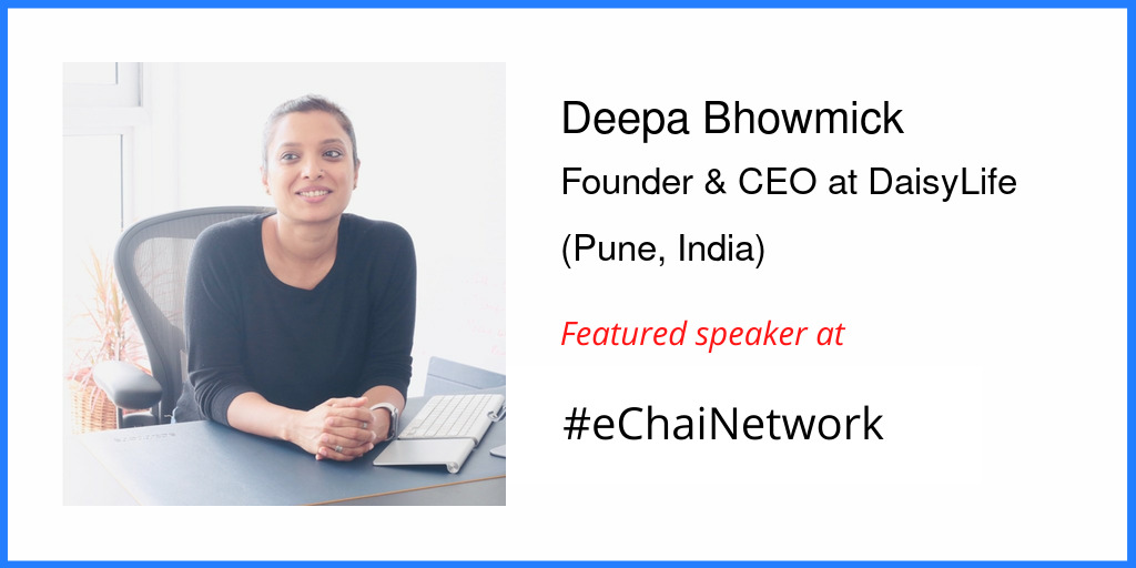 Deepa Bhowmick — eChai Ventures