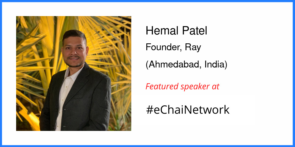 Hemal Patel — eChai Ventures