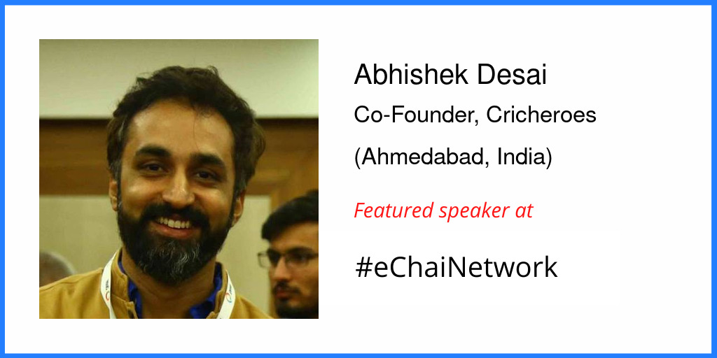 Abhishek Desai — eChai Ventures