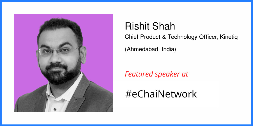 Rishit Shah — eChai Ventures